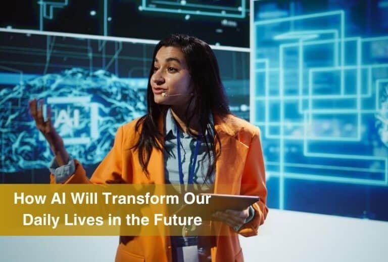 Future of Artificial Intelligence in Everyday Life